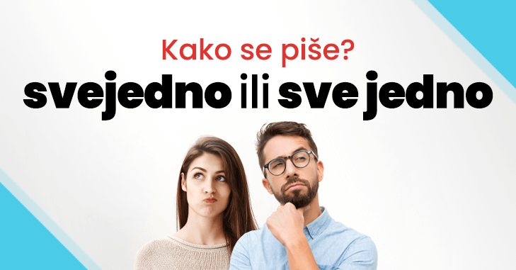 Svejedno ili sve jedno - Kako se piše - Beleške